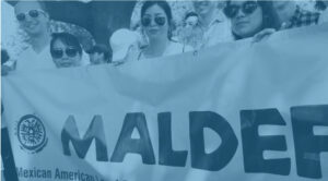 MALDEF | The Latino Legal Voice for Civil Rights in America